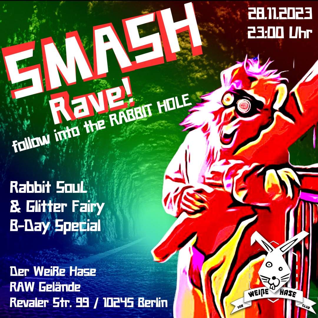 SMASH / Rabbit-Soul & Glitter Fairy B-Day at Der Weiße Hase, Berlin ...