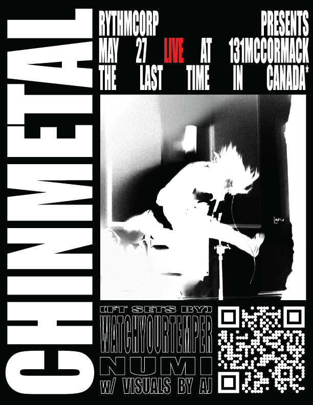 CHINMETAL: THE LAST TIME IN CANADA* at 131 Mccormack St, Toronto