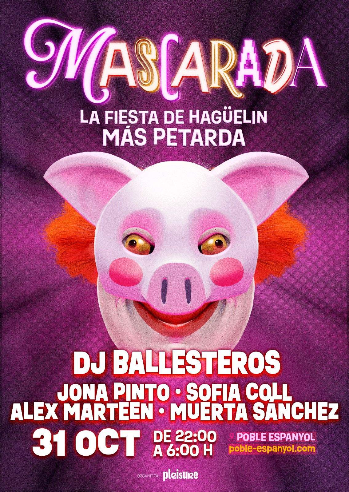 MASCARADA - ¡La fiesta de Hagüelin más petarda at Poble Espanyol, Barcelona