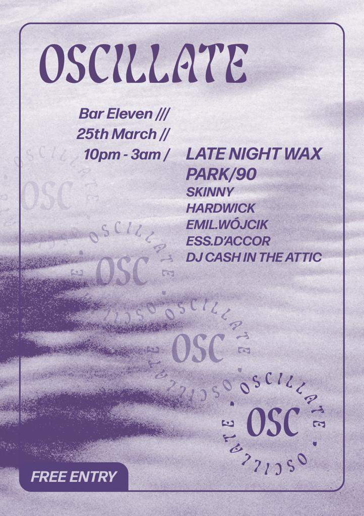 Oscillate at Bar Eleven, Nottingham