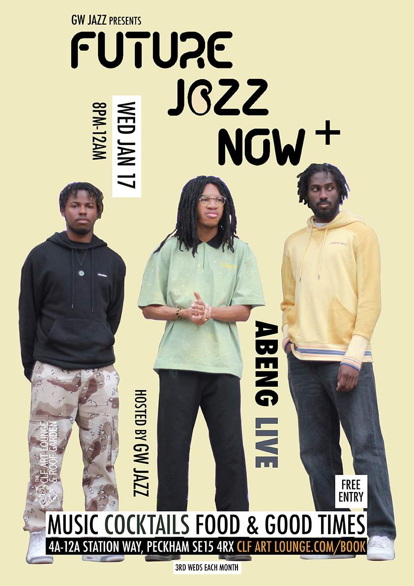 GW Jazz presents Future JAZZ Now with ABENG (Live) at CLF Art Lounge & Roof Garden, London