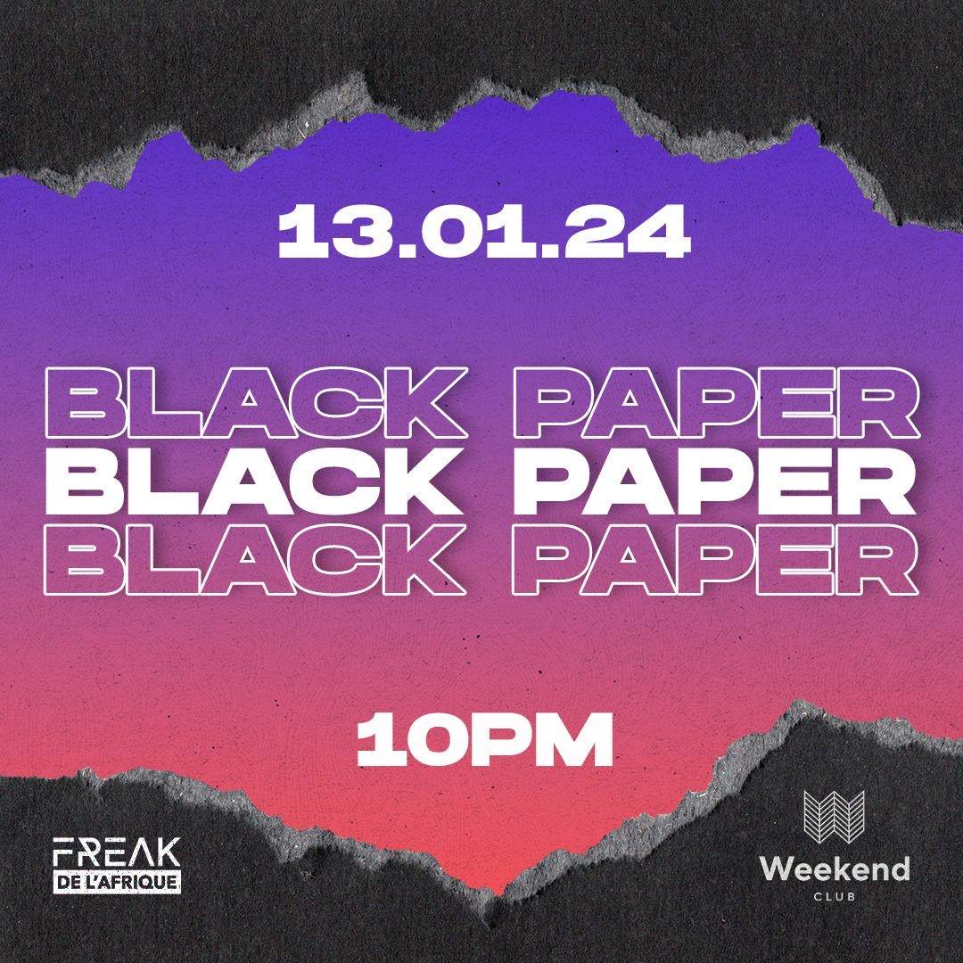 Black Paper Party by Freak de l'Afrique at Weekend, Berlin