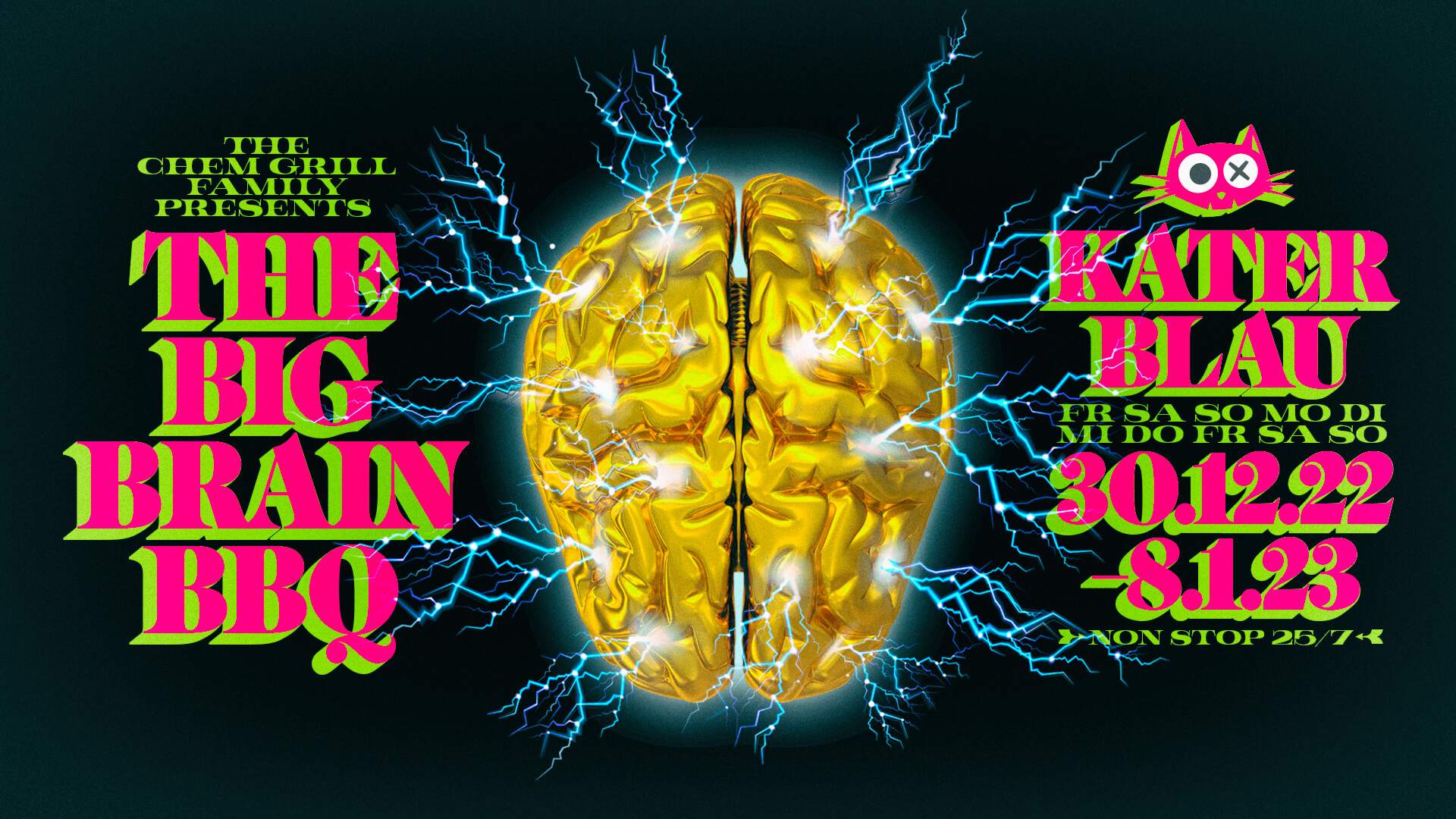 THE BIG BRAIN BBQ - AUF EIN NEUES - WIR ZIEHEN DURCH at Kater, Berlin