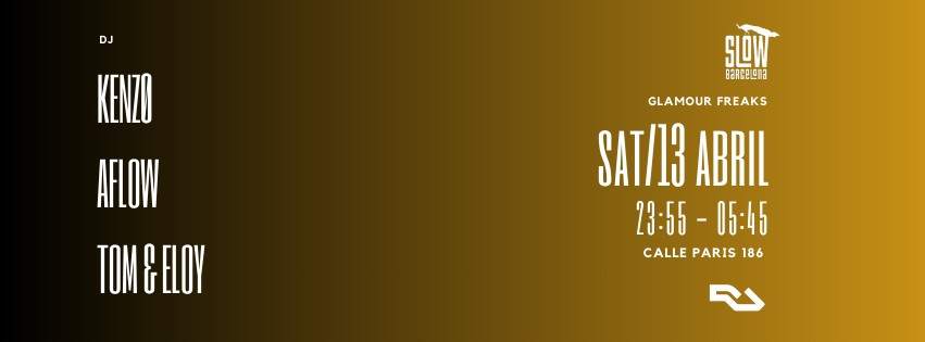 Glamour Freaks presenta: Kenzø + Aflow + Tom & Eloy at Slow Club, Barcelona