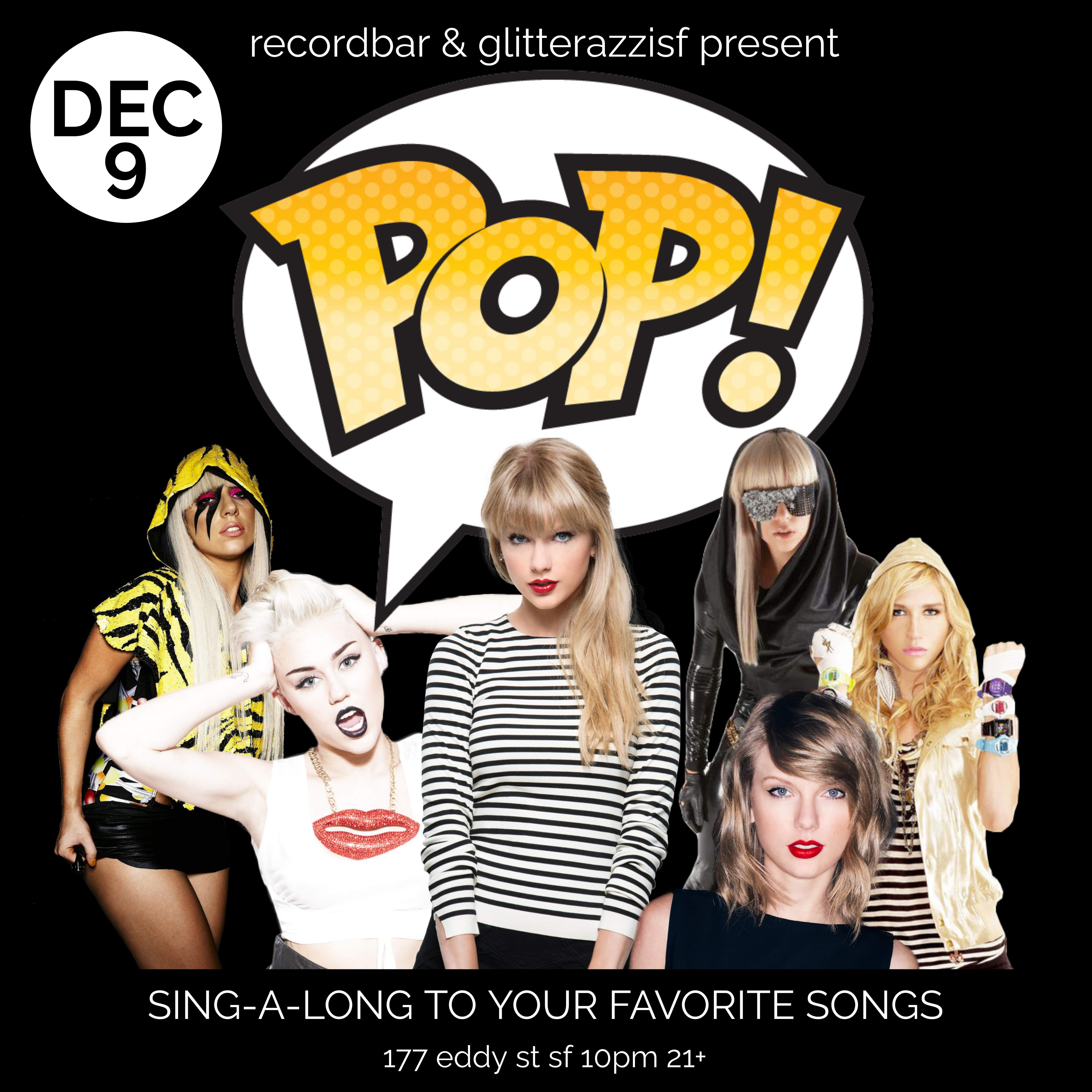 POP! Sing-A-Long to Taylor Swift, Miley Cyrus, Lady Gaga & Kesha at The ...