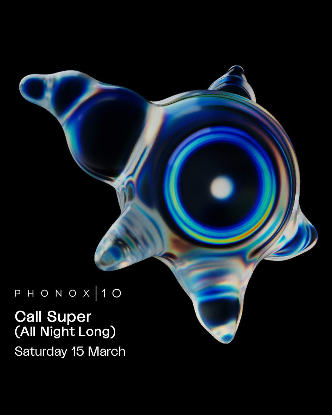 10 Years of Phonox x Maiden Voyage: Call Super (All Night Long) at ...