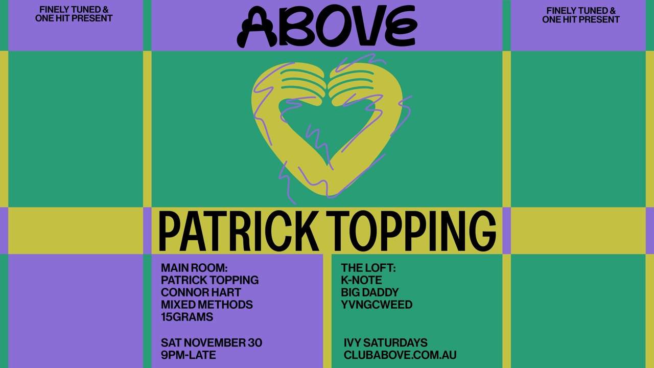 Above — November 30 feat. Patrick Topping at The Ivy, Sydney