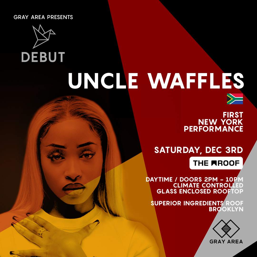 Uncle Waffles [Debut] on The Roof of Superior Ingredients - GRAY AREA ...