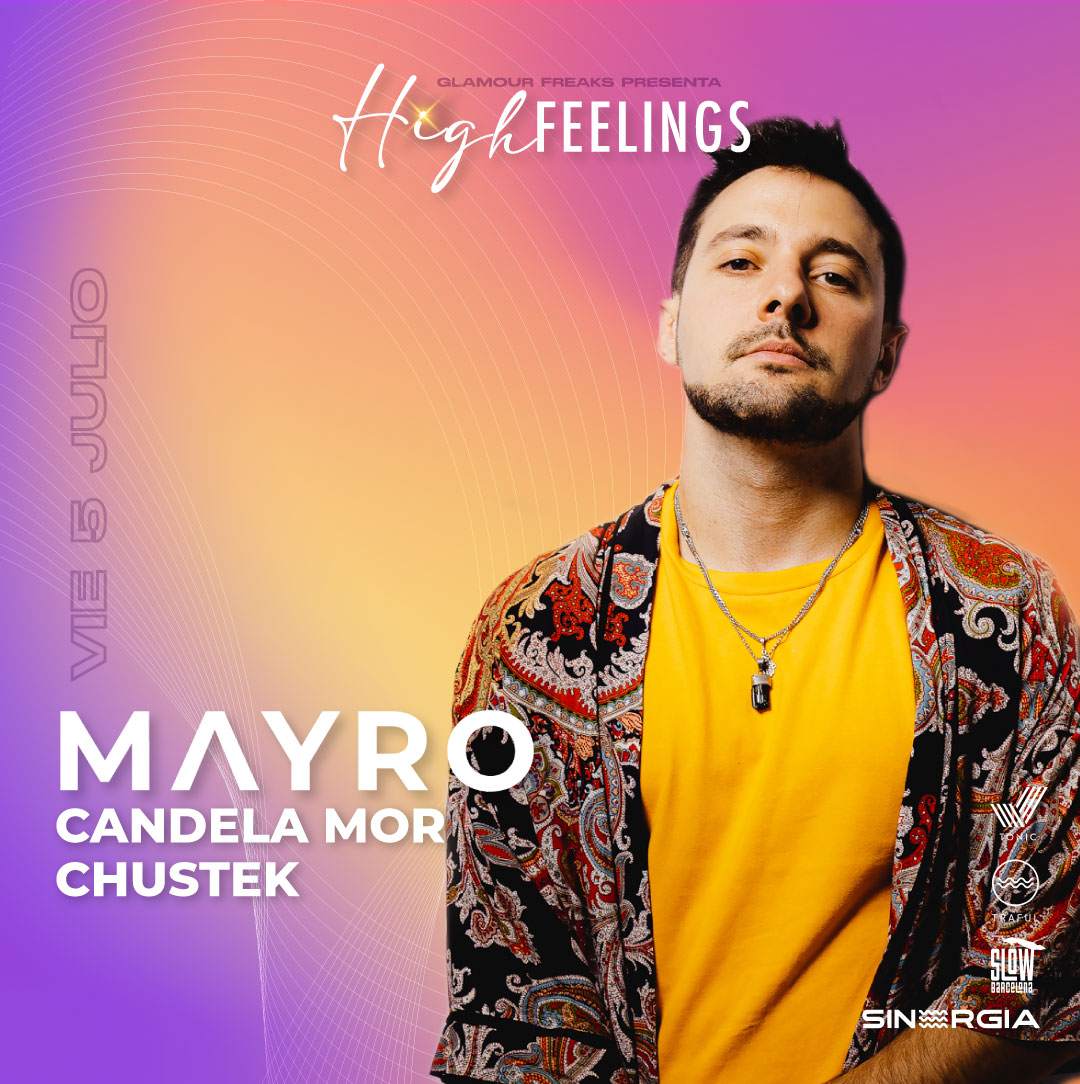 Glamour Freaks pres High Feelings: Mayro + Candela Mor + Chustek at ...