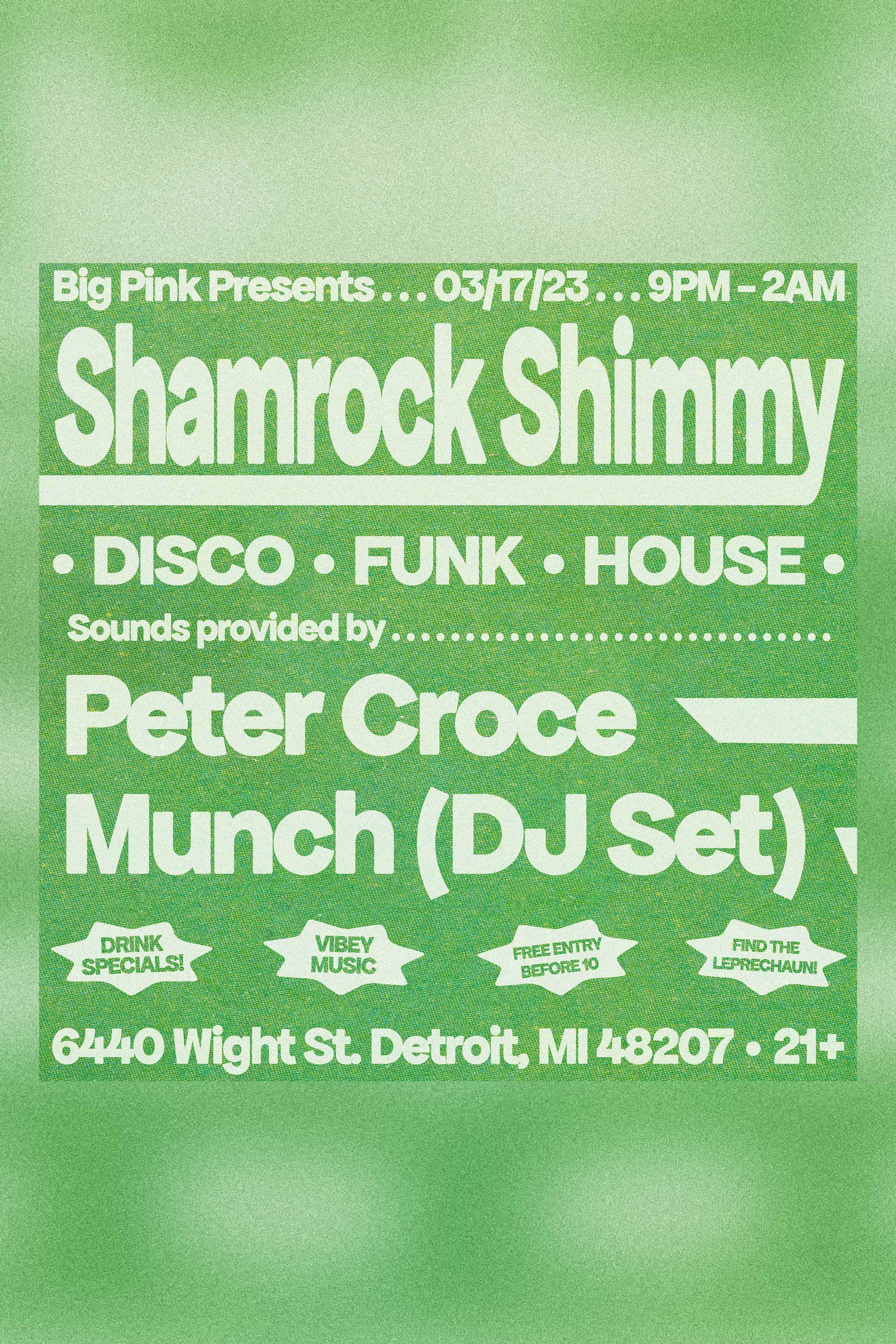 SHAMROCK SHIMMY: PETER CROCE & MUNCH (DJ SET) bei Big Pink, Detroit