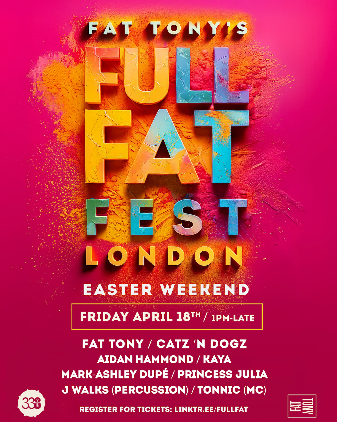 Full Fat Fest: Fat Tony, Catz 'N Dogz + guests at Studio 338, London