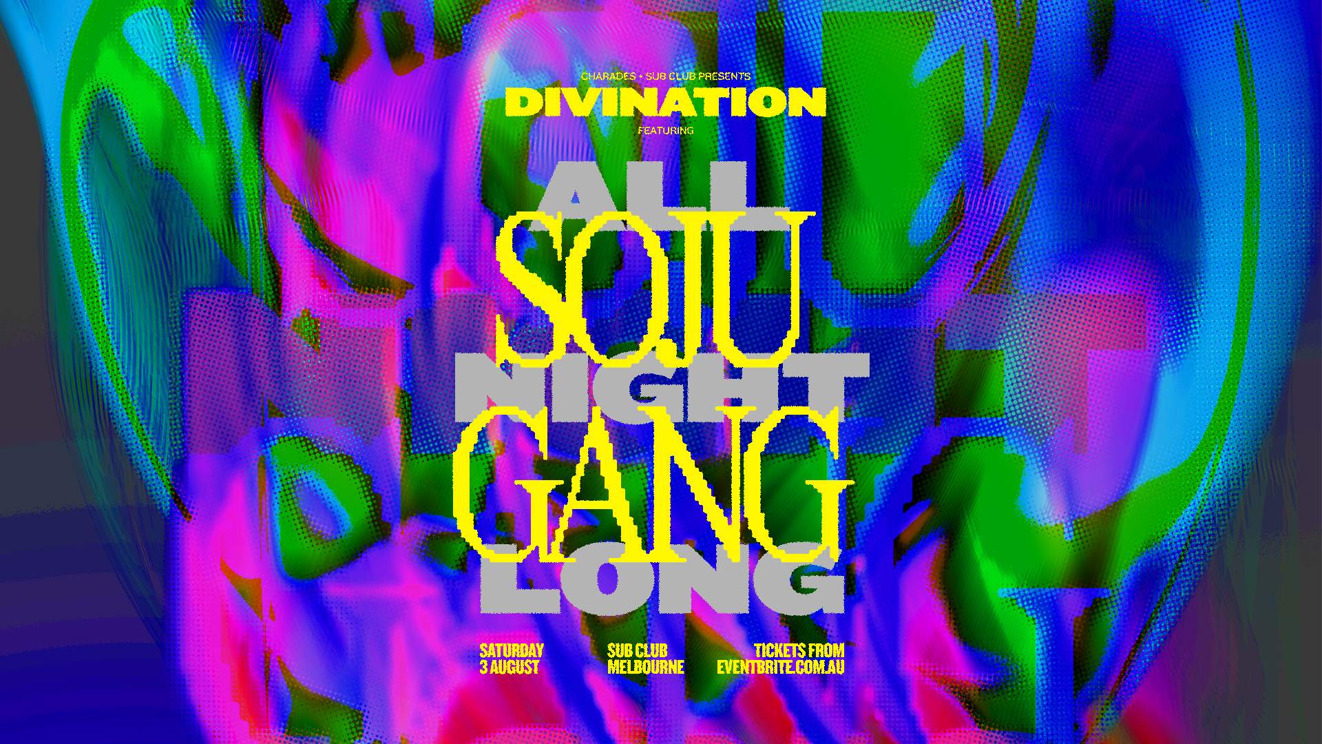 Divination feat. SOJU GANG [All Night Long] at Sub Club Melbourne ...