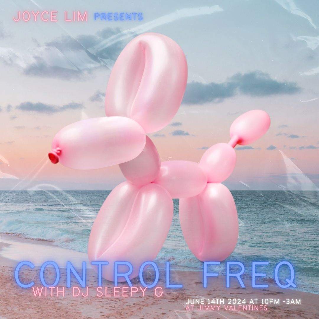 Joyce Lim presents CONTROL FREQ w DJ Sleepy G at Jimmy Valentine's Lonely Hearts Club, Washington DC
