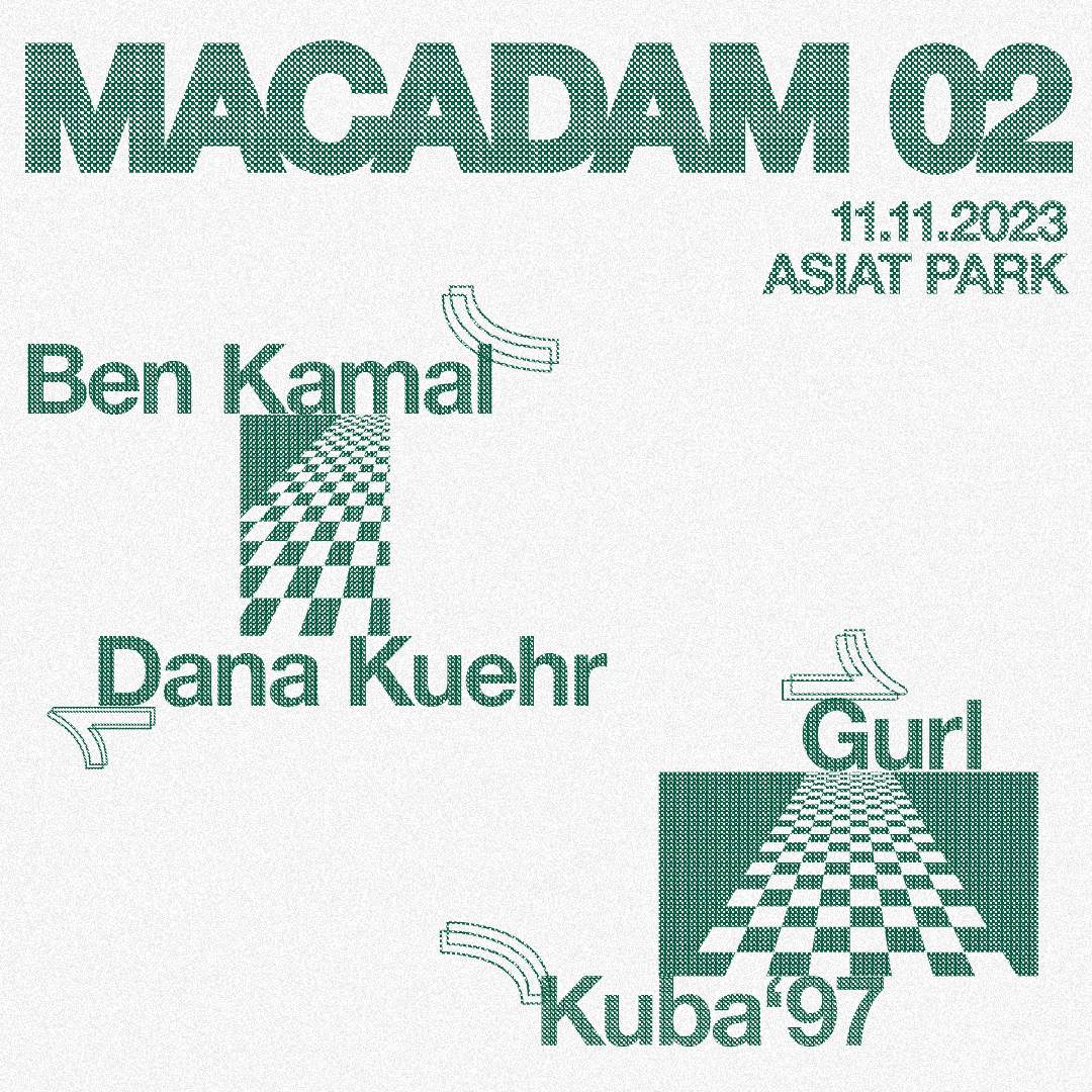 MACADAM 02 with Ben Kamal, Dana Kuehr, Gurl & Kuba'97 at ASIAT Park, Brussels