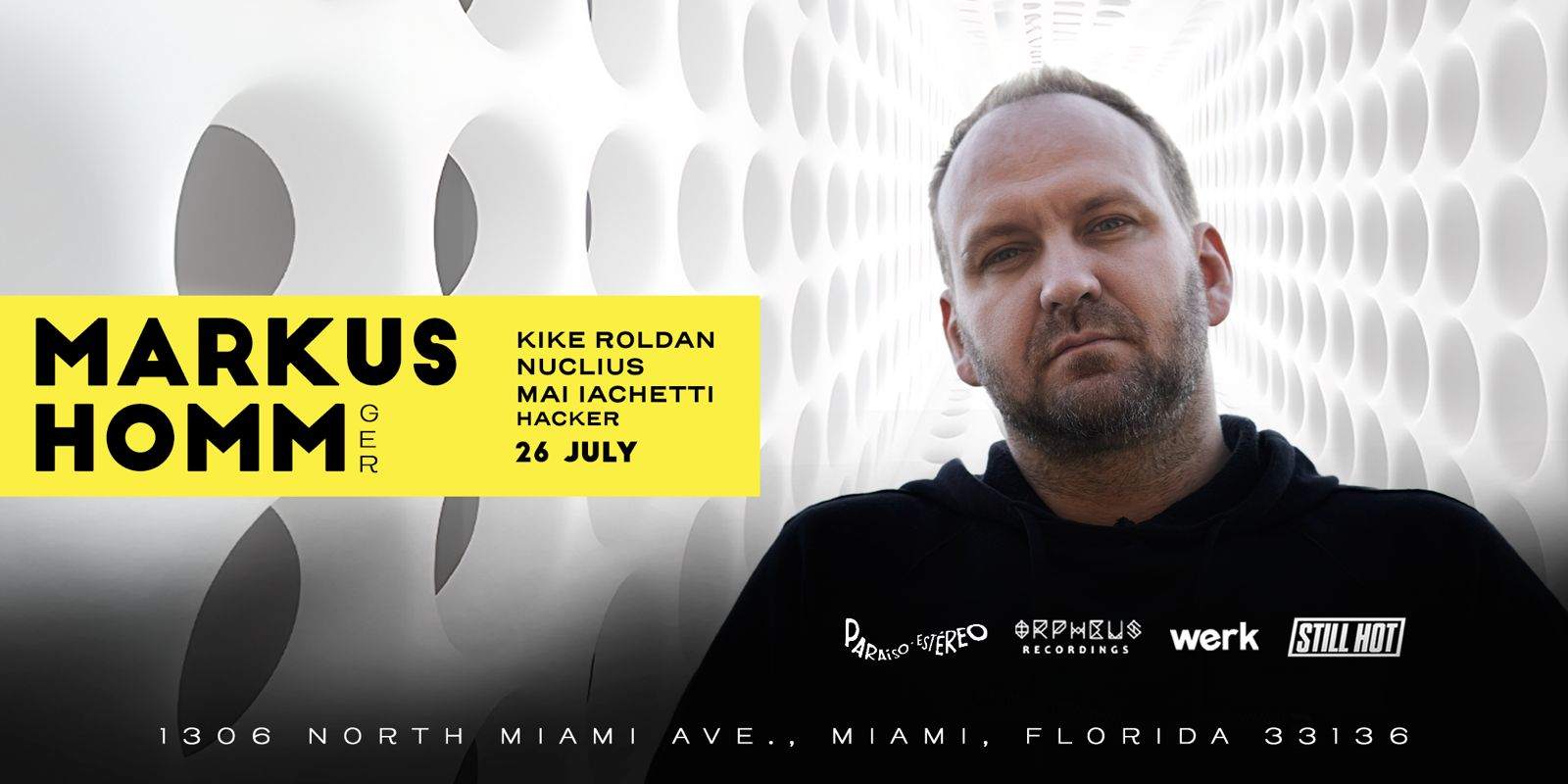 Markus Homm (Dynamic, Bedrock, Highgrade) presented by Werk at Paraíso ...