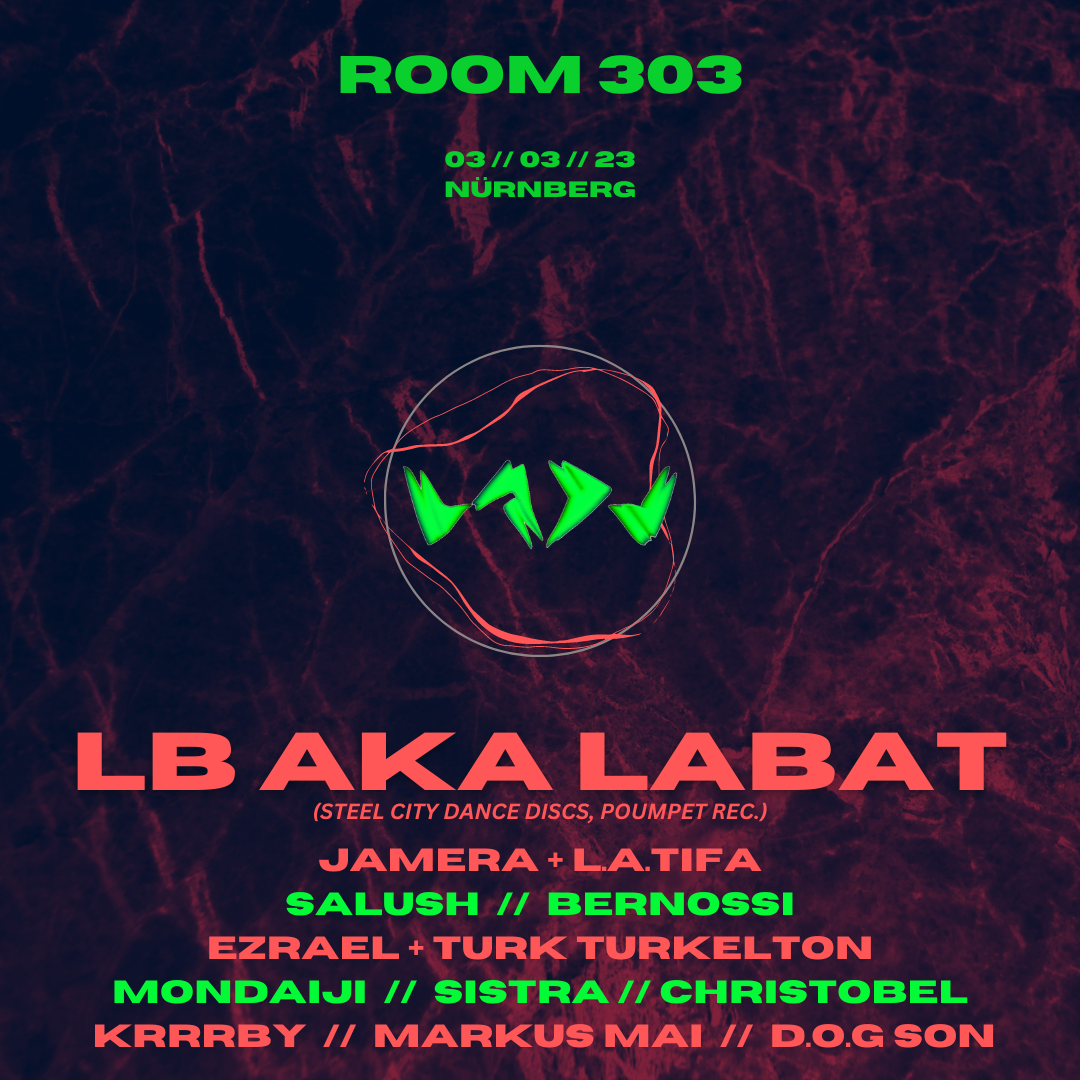 Wadw x Room 303 pres. LB aka LABAT at Wadw, Nuremburg