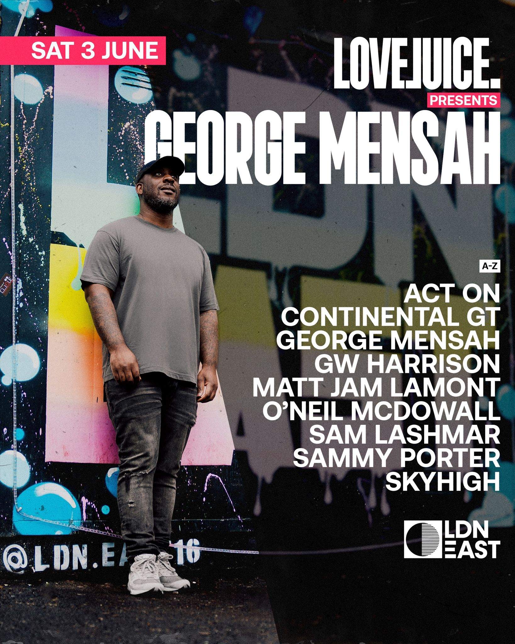 LoveJuice presents George Mensah - Sat 3 June at LDN East at LDN E16 ...