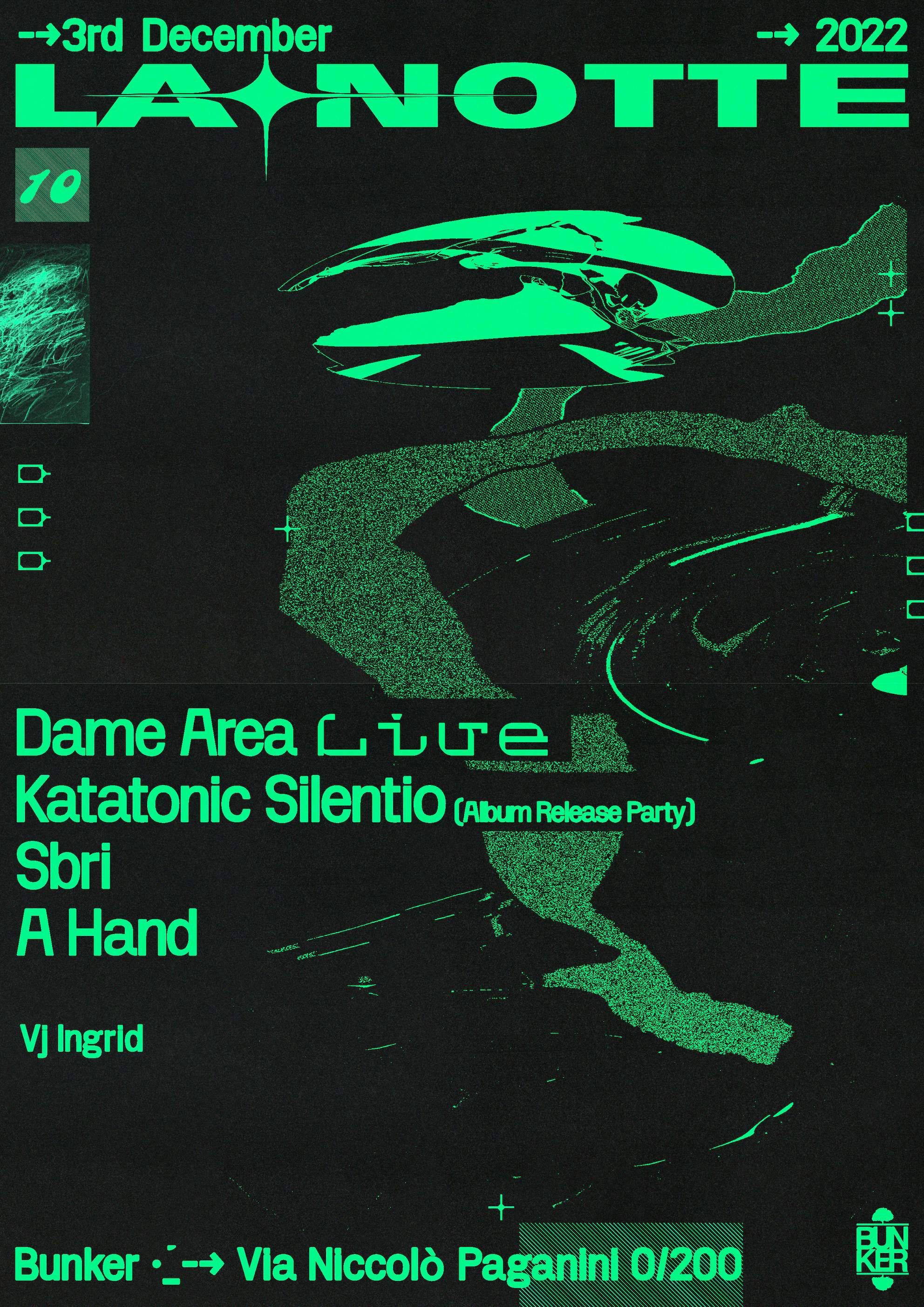 LA NOTTE con Dame Area live + Katatonic Silentio (Album release party ...