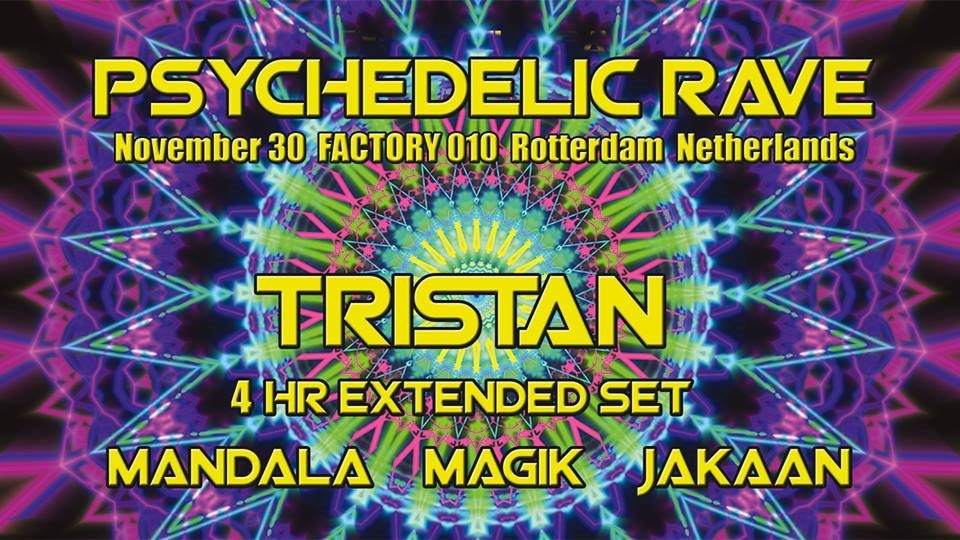 Psychedelic Rave presents Tristan en Now&Wow, Rotterdam