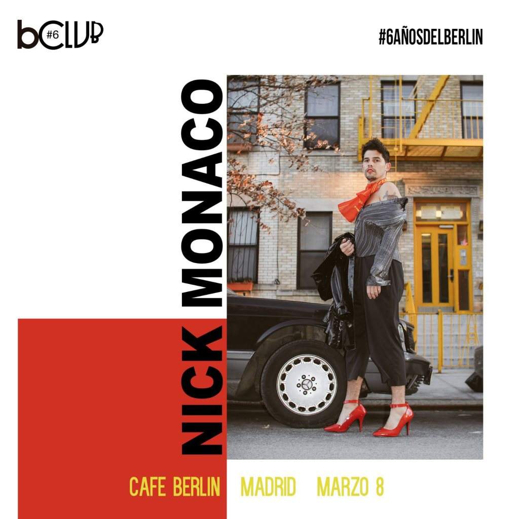 6añosdelberlin presents: Nick Monaco en berlinClub, Madrid