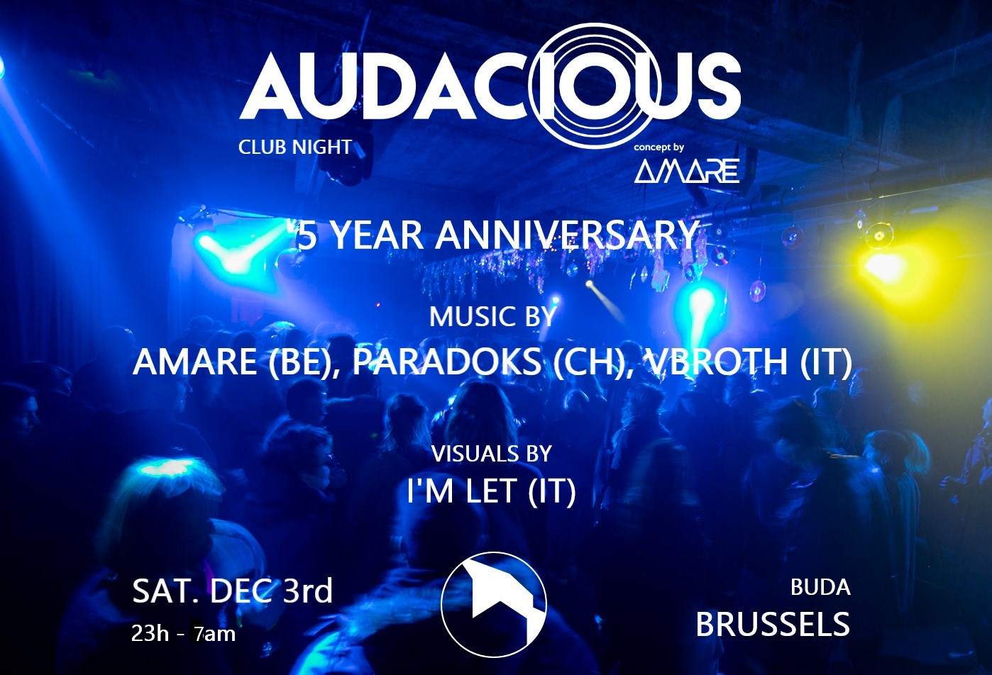 Audacious 5 year anniversary at Buda at Buda BXL, Brussels