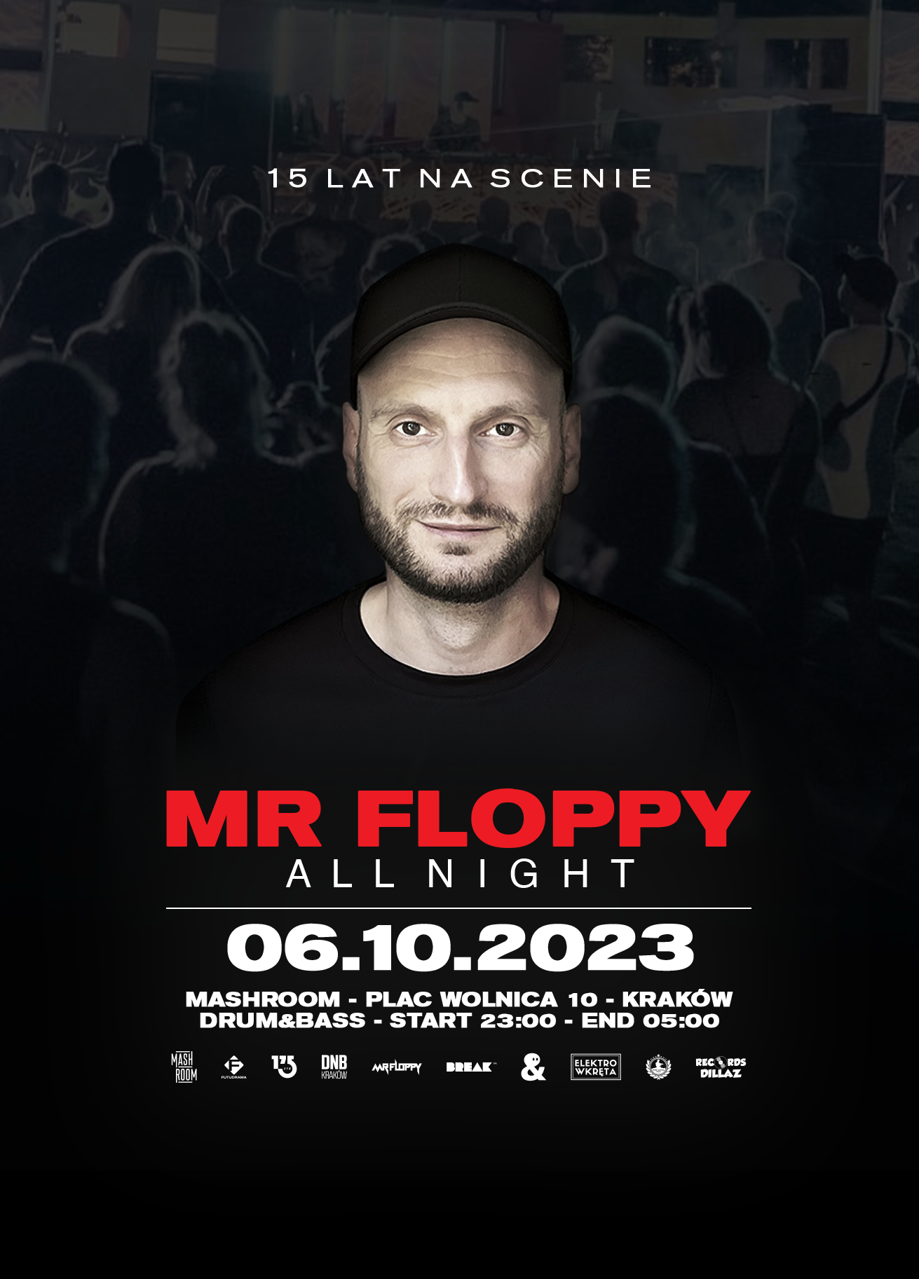 MR FLOPPY - ALL NIGHT /// 15 YEARS ON THE DRUM&BASS SCENE at Mashroom ...