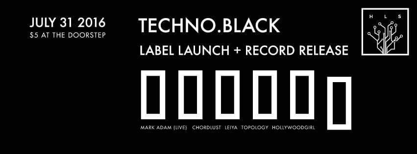 Techno.Black Label Launch + Record Release - August Long Weekend at ...