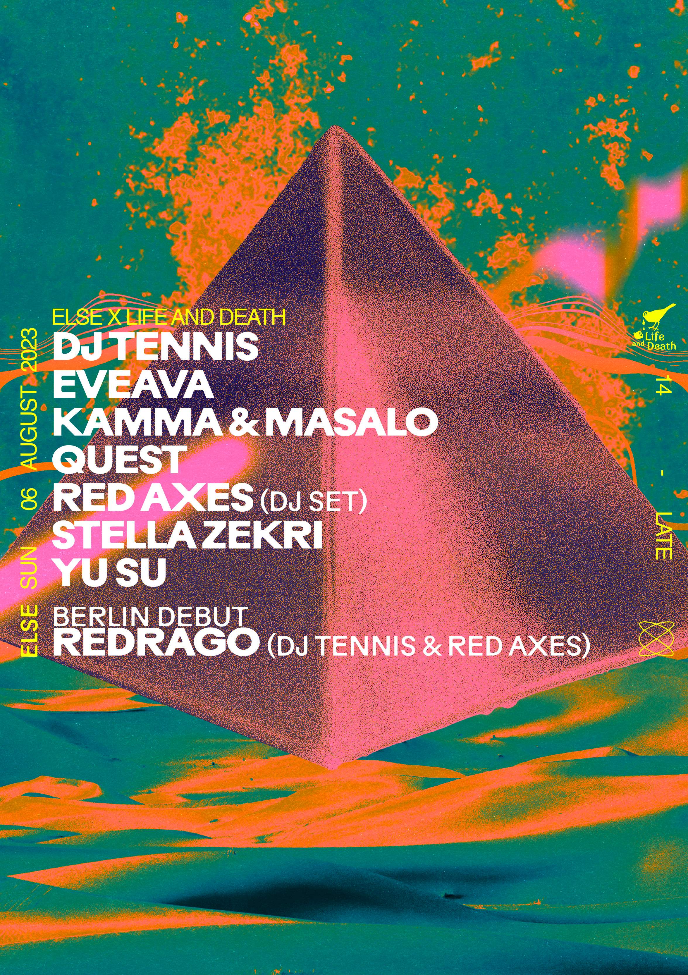 Else x Life and Death: DJ Tennis, Kamma & Masalo, Red Axes, Stella ...