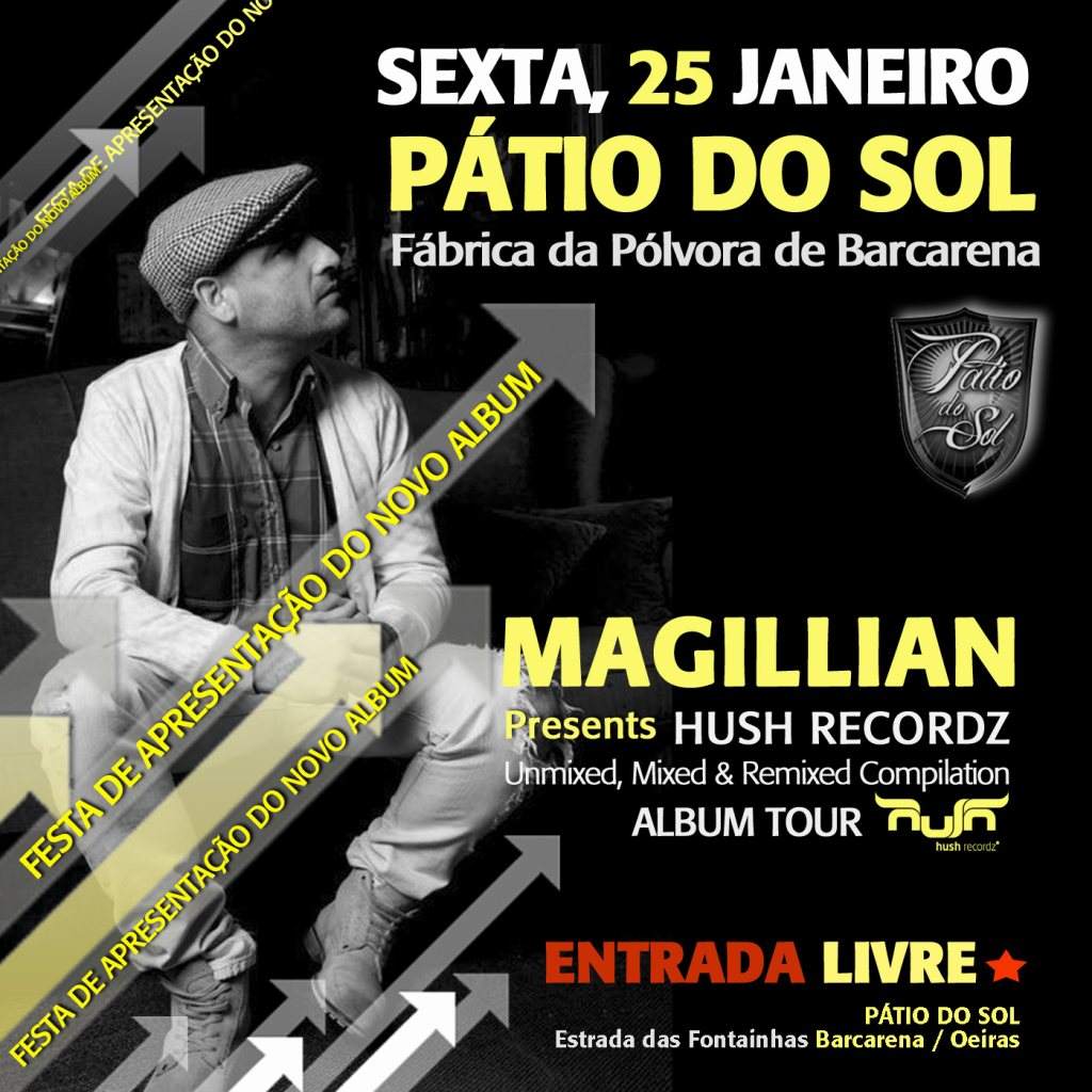 Magillian Apresenta Hush Recordz Mixed, Unmixed & Remixed Album Tour at Patio Do Sol, Lisbon