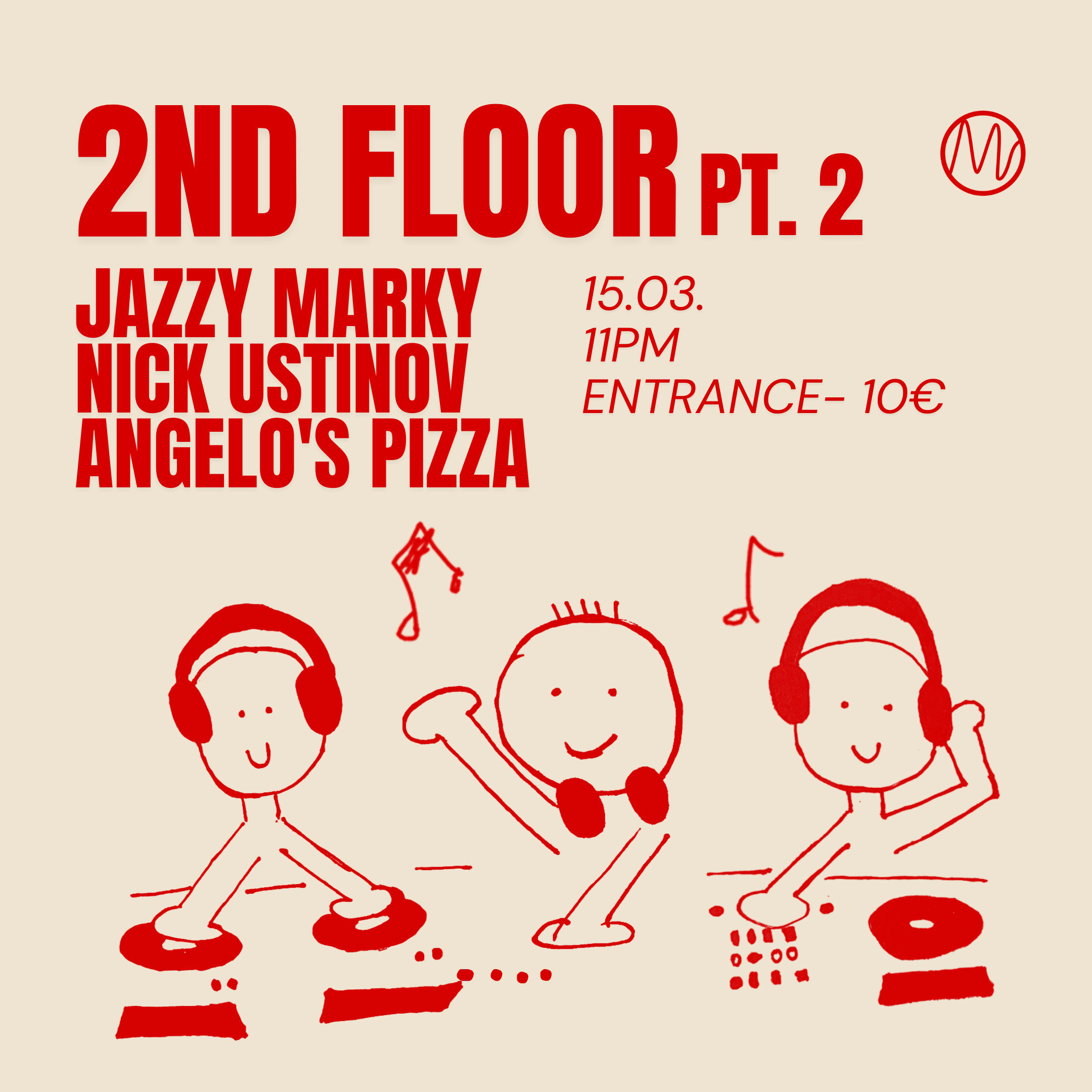 2ND FLOOR / Jazzy Marky & Nick Ustinov & ANGELO'S PIZZA at TBA - M ...