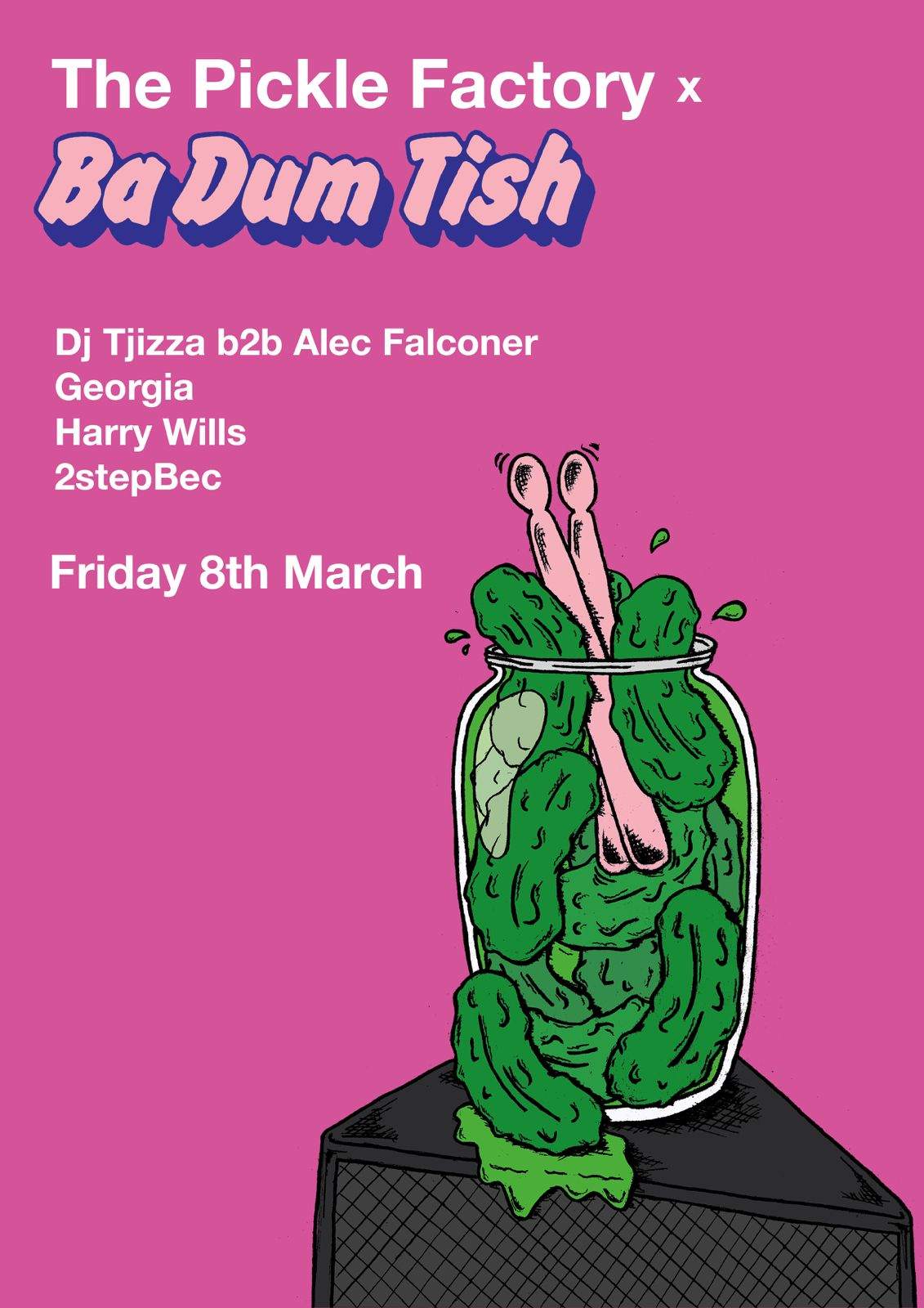 Ba Dum Tish: Alec Falconer b2b DJ Tjizza, Georgia, Harry Wills ...