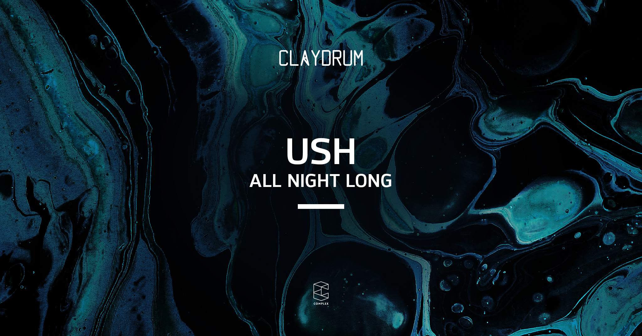 Claydrum presents USH (All Night Long) at Complex Maastricht, Netherlands