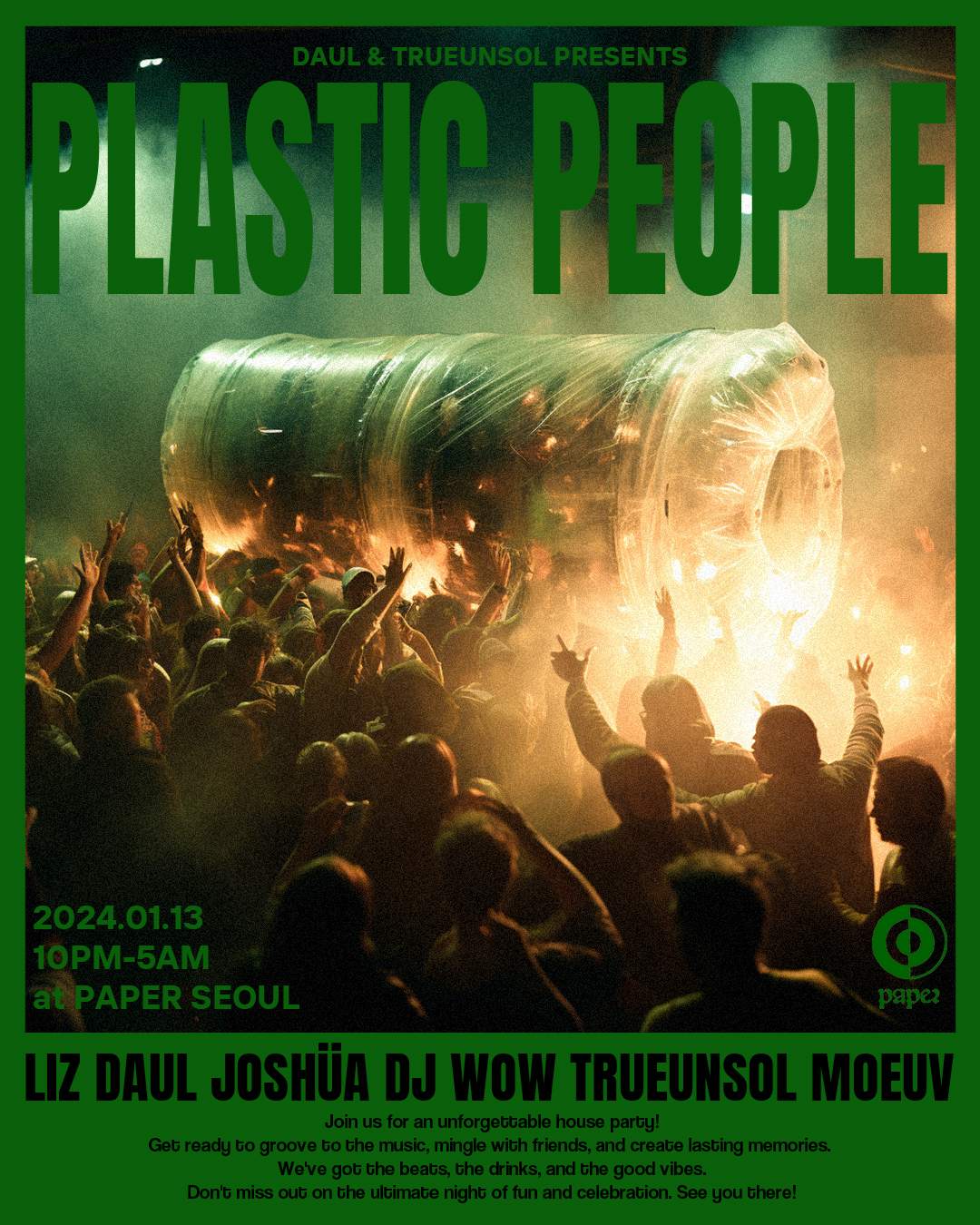Daul & TRUEUNSOL PRESENTS 'PLASTIC PEOPLE' at Paper, Seoul