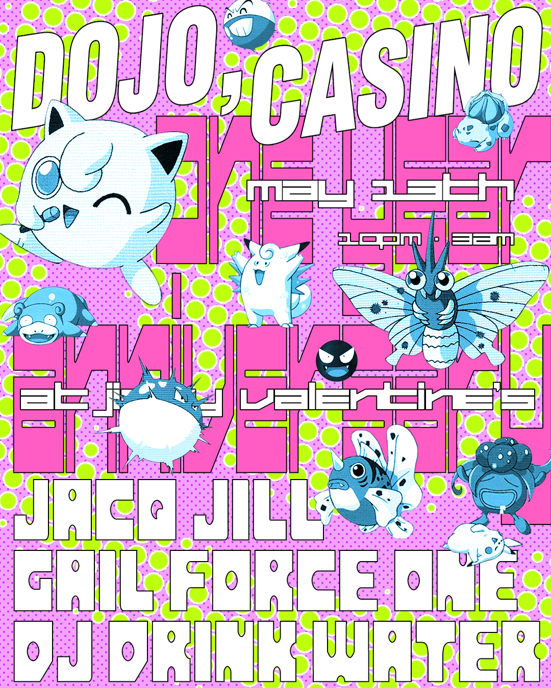 DOJO, CASINO - 1 Year Anniversary: Jacq Jill, Gail Force One, DJ Drink ...