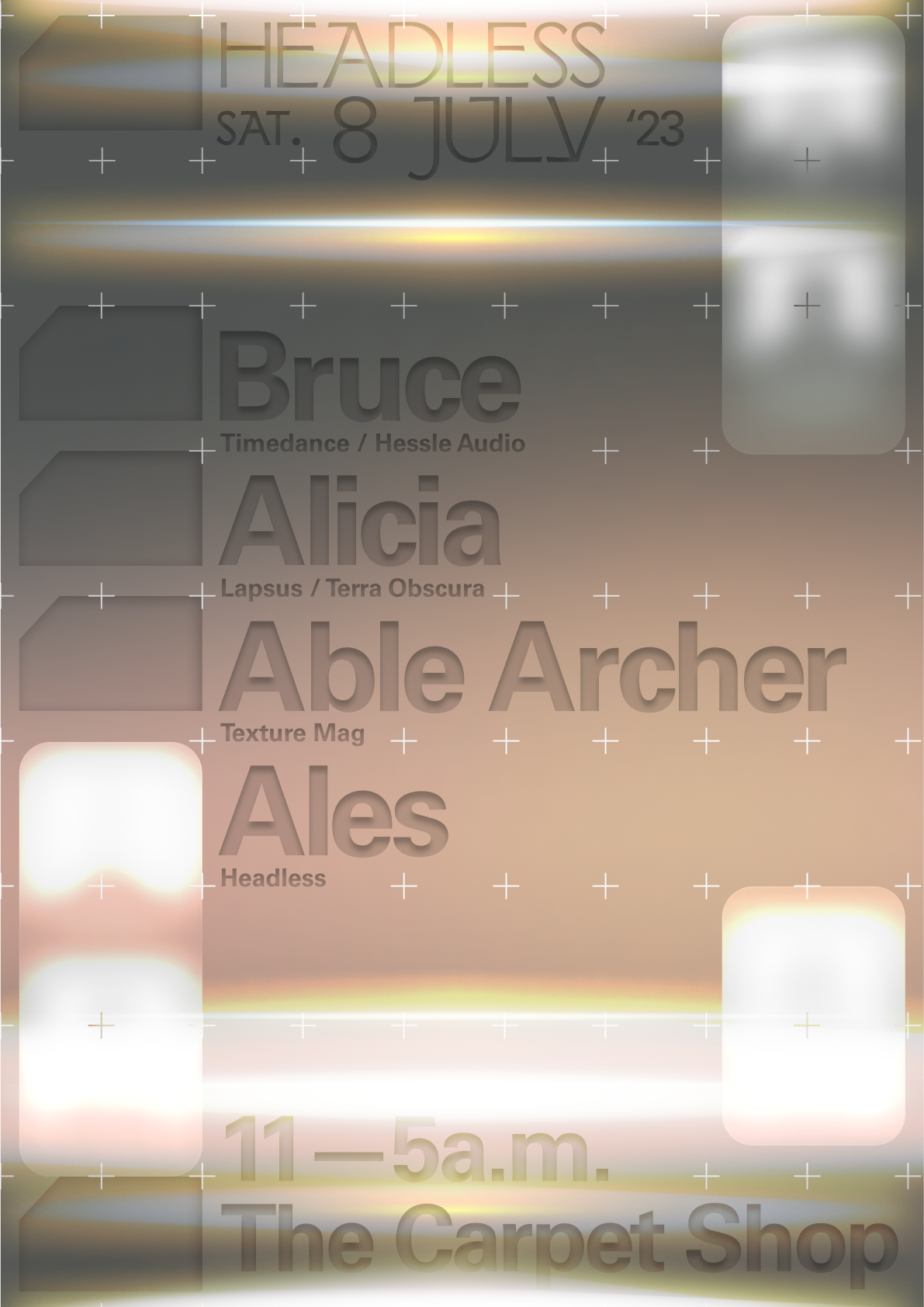 Headless with Bruce (Hessle Audio, Timedance), Alicia, Able Archer ...