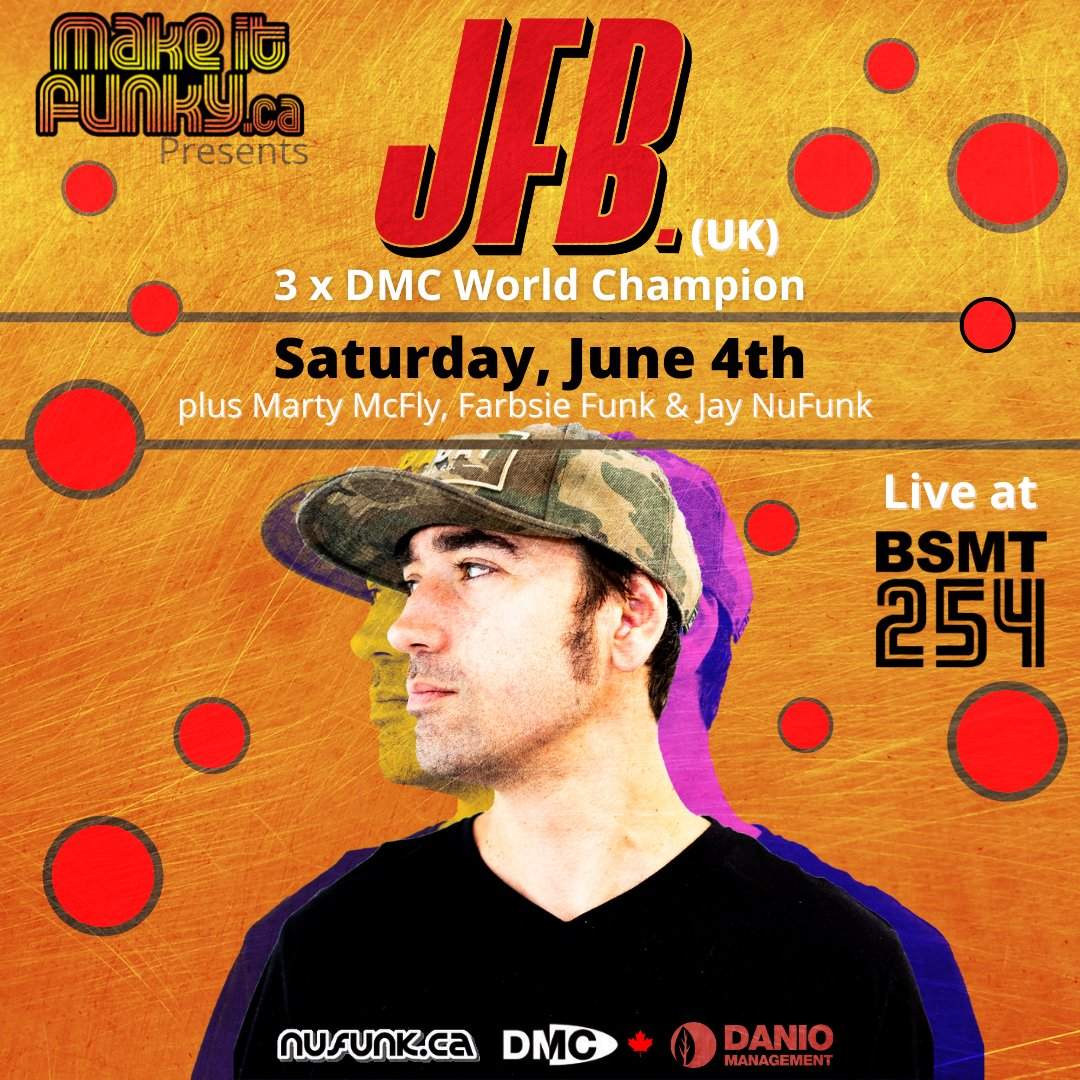 Make It Funky presents JFB (3x DMC World Champ) with Marty McFly ...