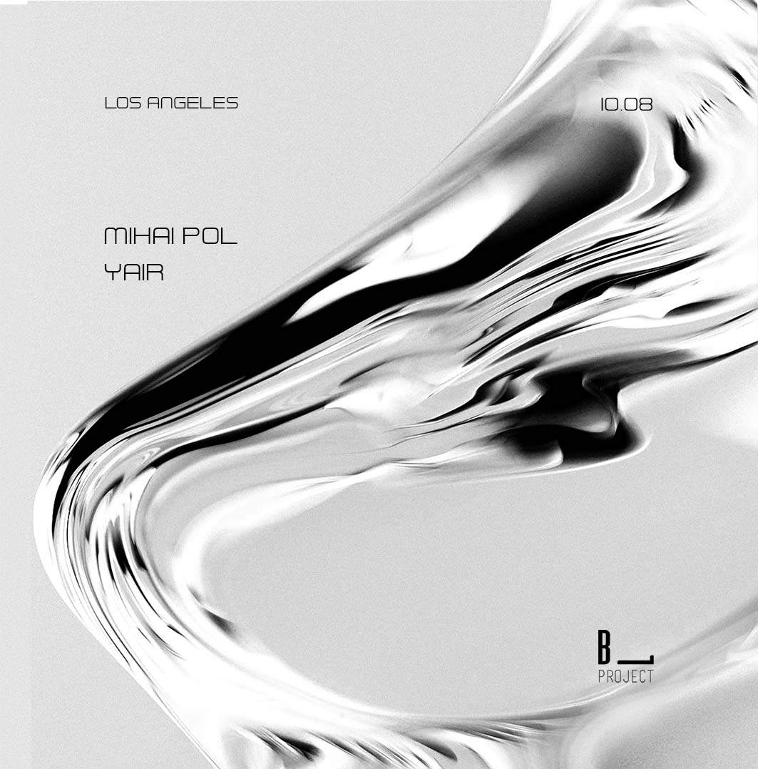 Borderless Project: Mihai Pol (LA debut) + Yair / Open Air Location at ...