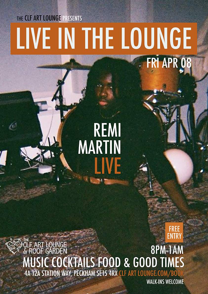Remi Martin Live In The Lounge, Free Entry at CLF Art Lounge & Roof ...