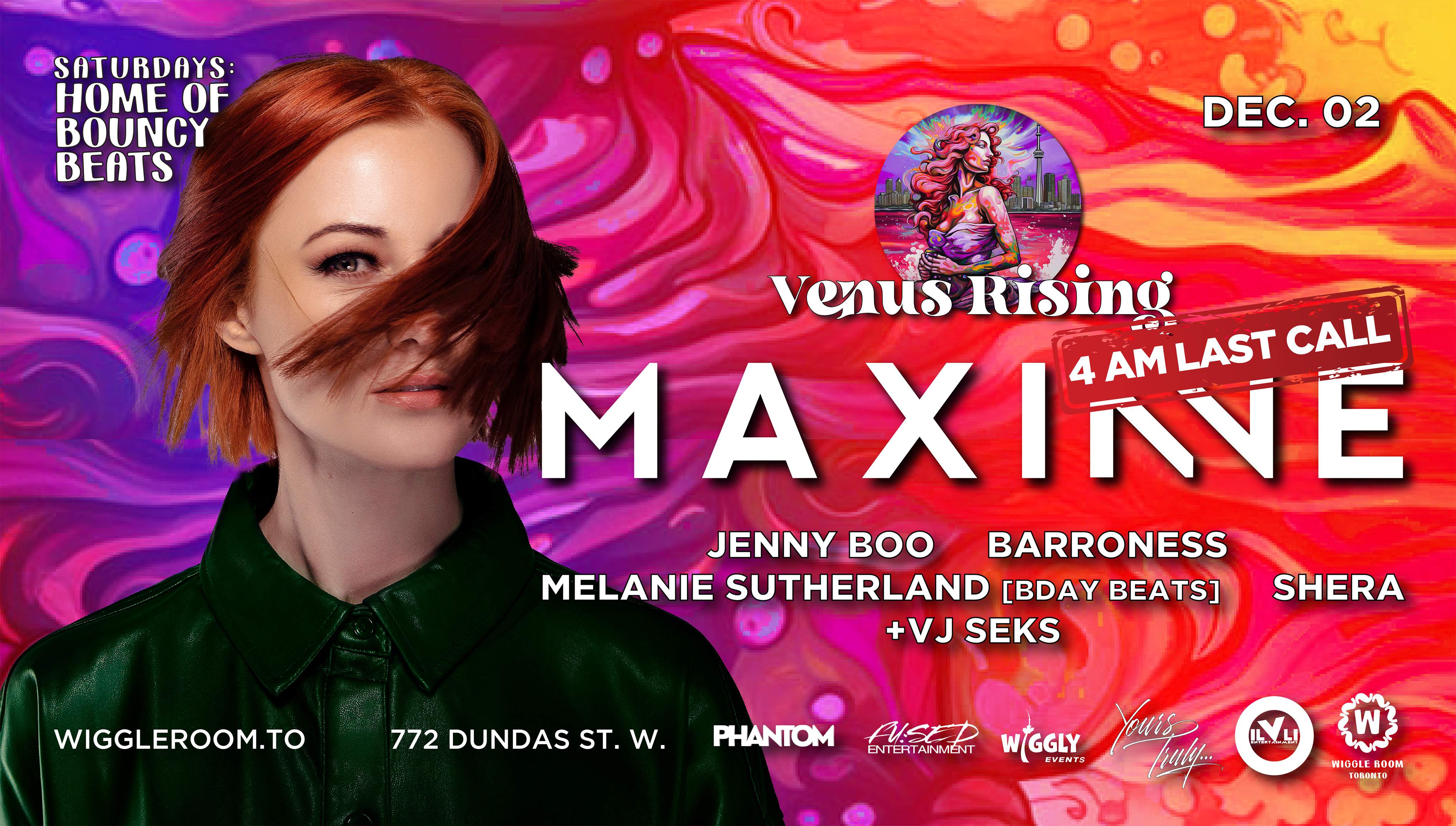Venus Rising: Maxinne | 4AM LAST CALL at Wiggle Room, Toronto