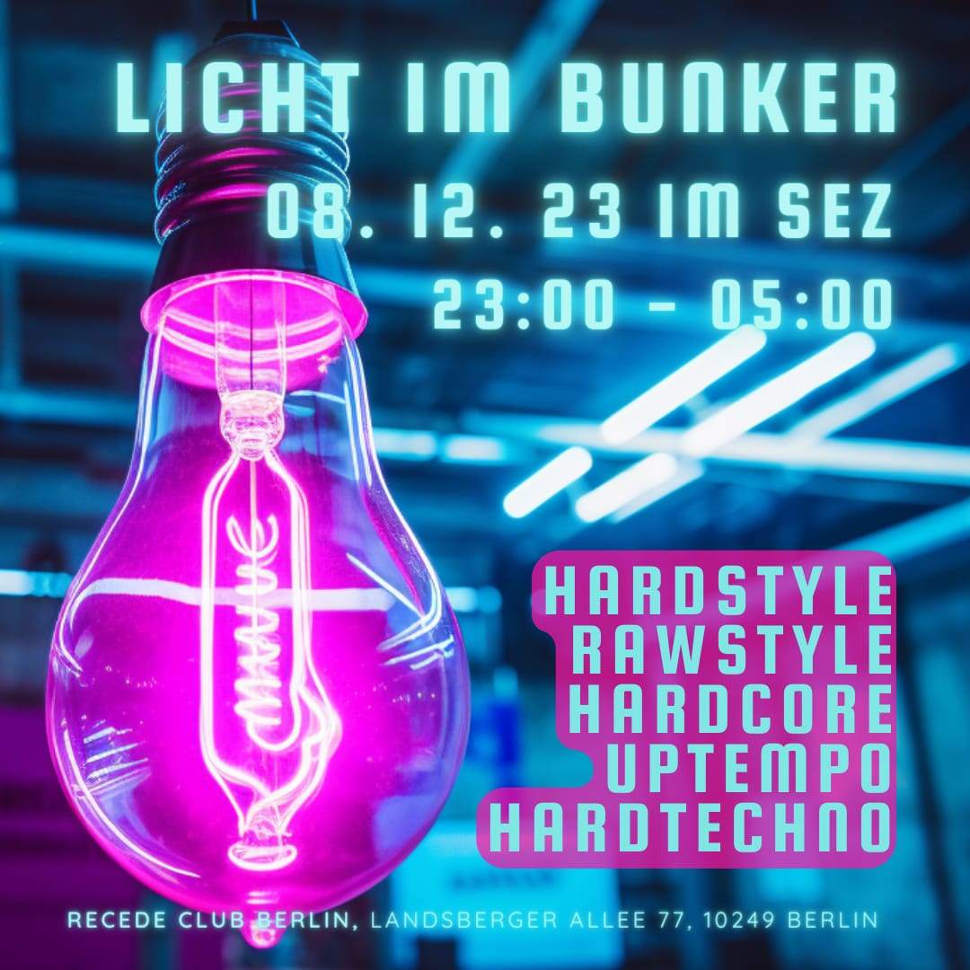 LICHT IM BUNKER VOL. 1 - Hardstyle in Berlin at Recede Club Berlin, Berlin