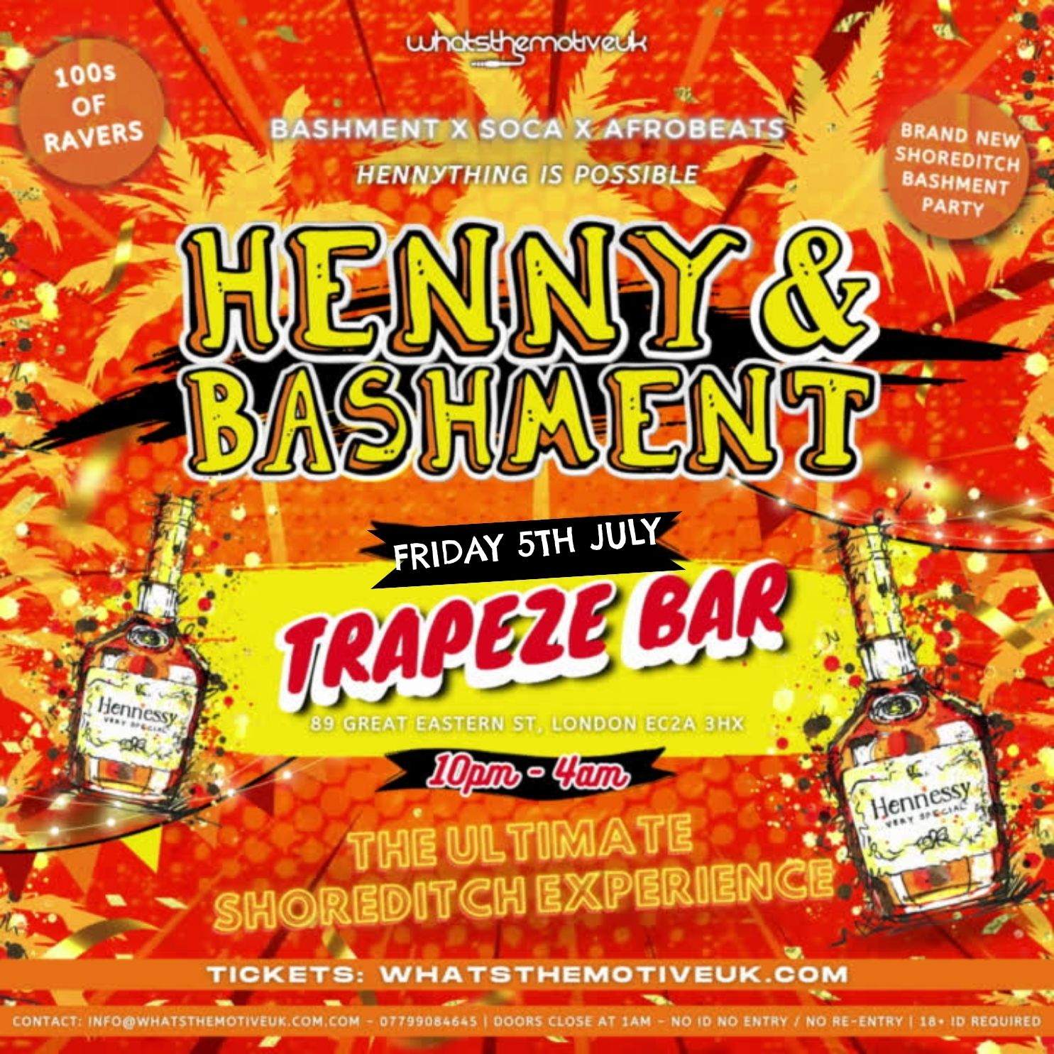 HENNY & BASHMENT - Shoreditch's Biggest Bashment Party at Trapeze ...