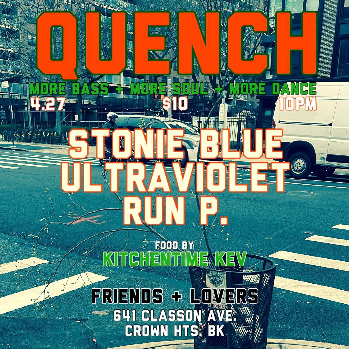 QUENCH: More Bass, More Soul, More Dance at Friends & Lovers, New York City