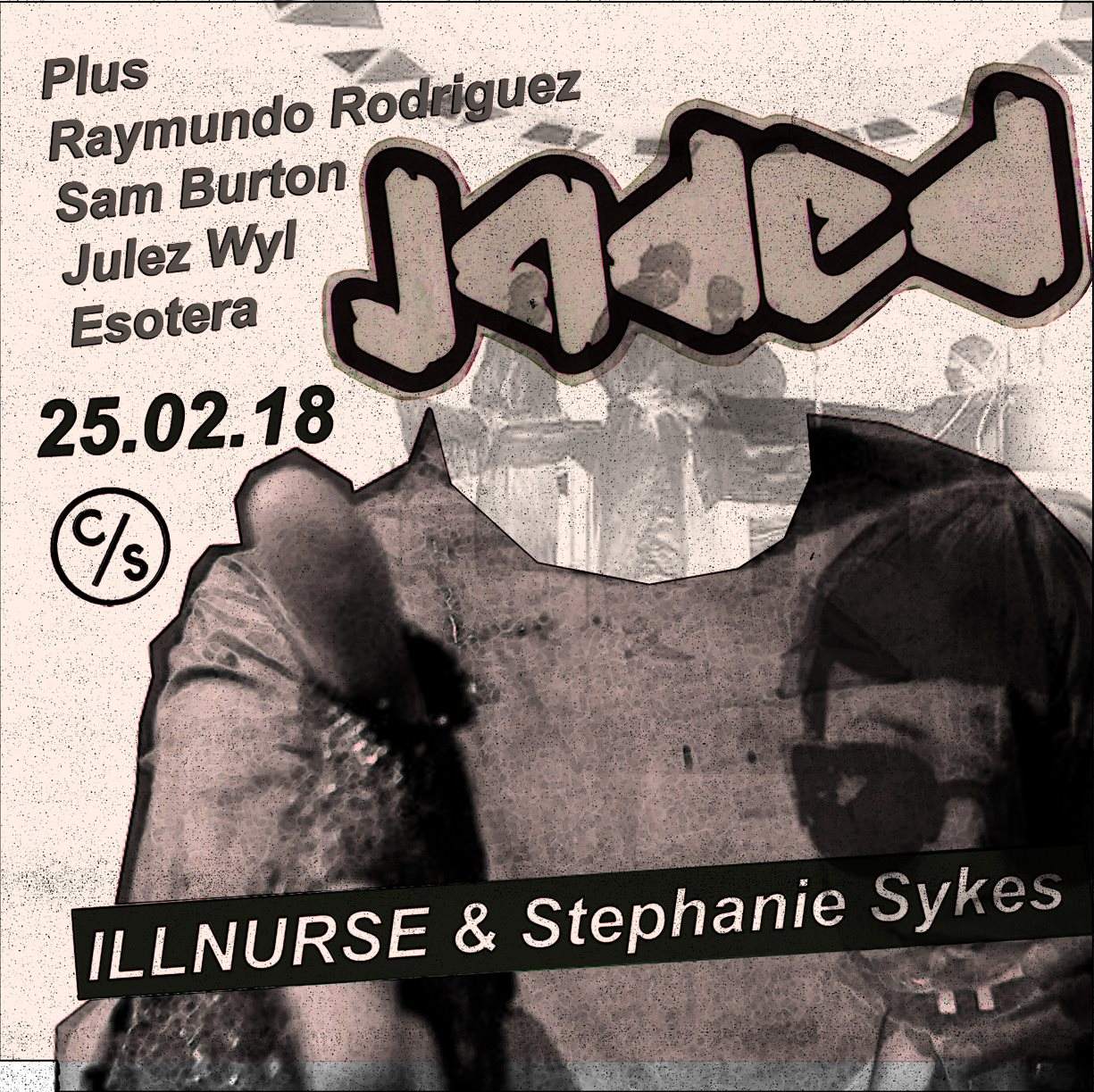 Jaded with Illnurse & Stephanie Sykes at Corsica Studios, London