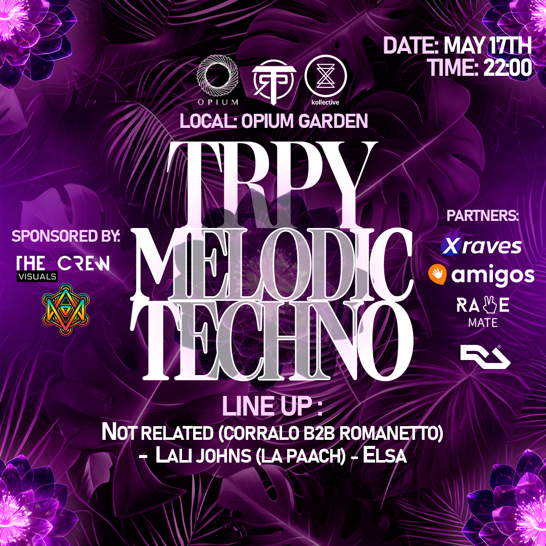 TRPY Melodic Techno Rave Party - OPIUM GARDEN- by TRP at Opium ...