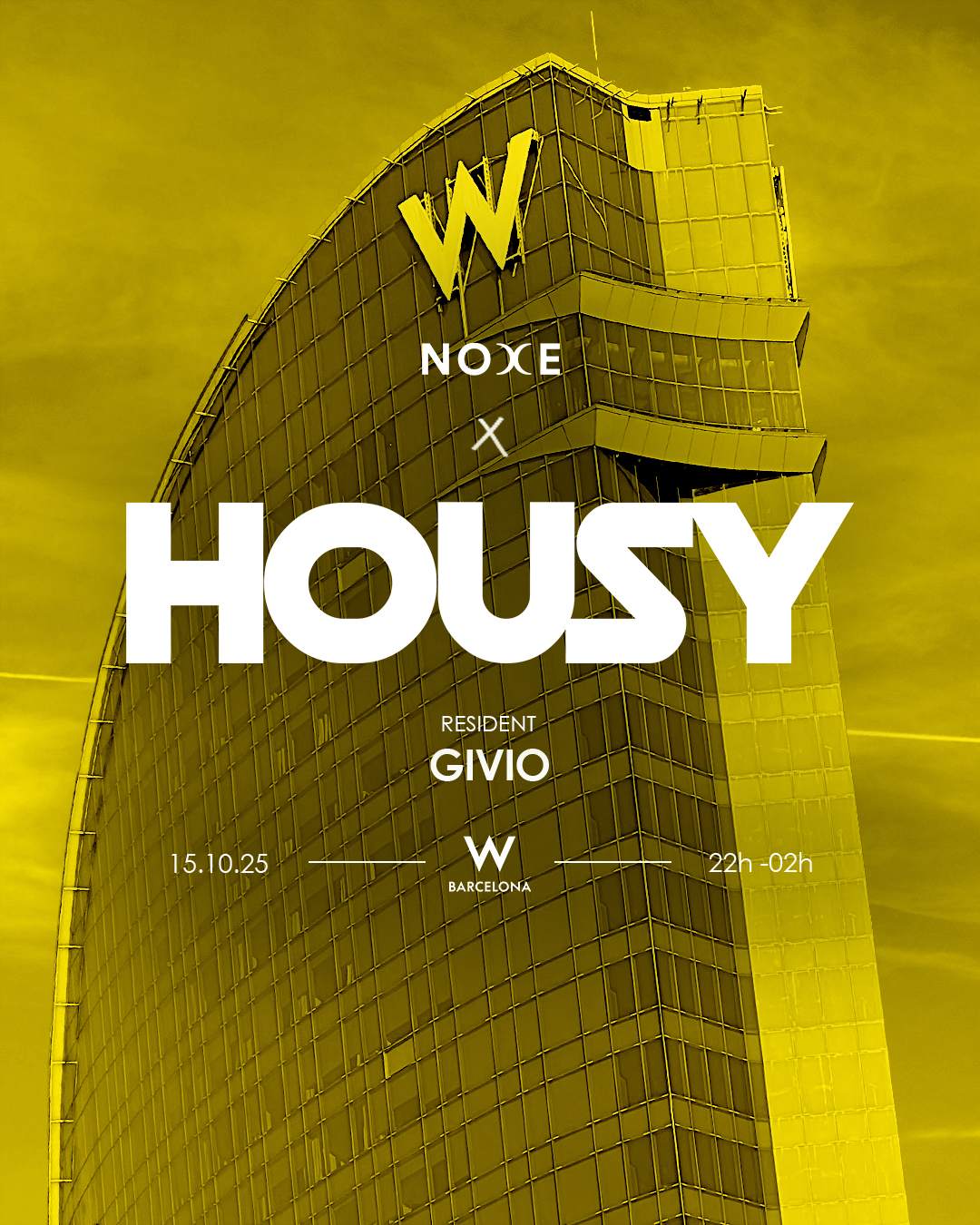 FREE GUEST LIST * Housy at Noxe (26th floor W Barcelona) at Noxe ...