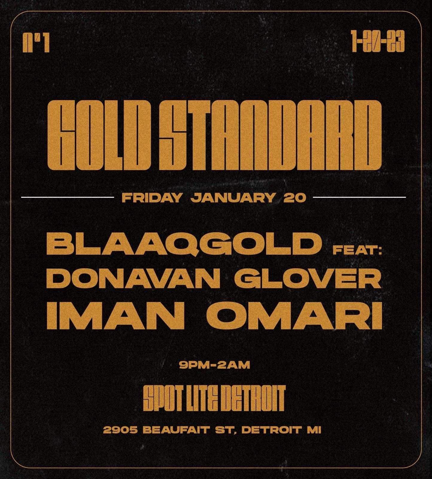 GOLD STANDARD PRESENTS feat. BLAAQGOLD, DONAVAN GLOVER + IMAN OMARI at ...