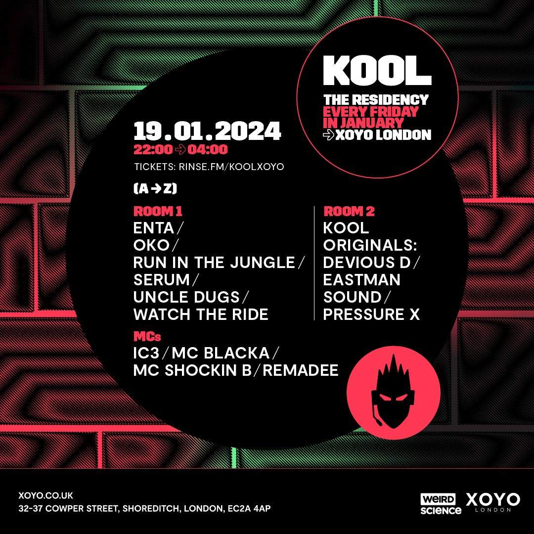 Kool FM: The Residency (Week 3) (Drum & Bass, Jungle) at XOYO, London