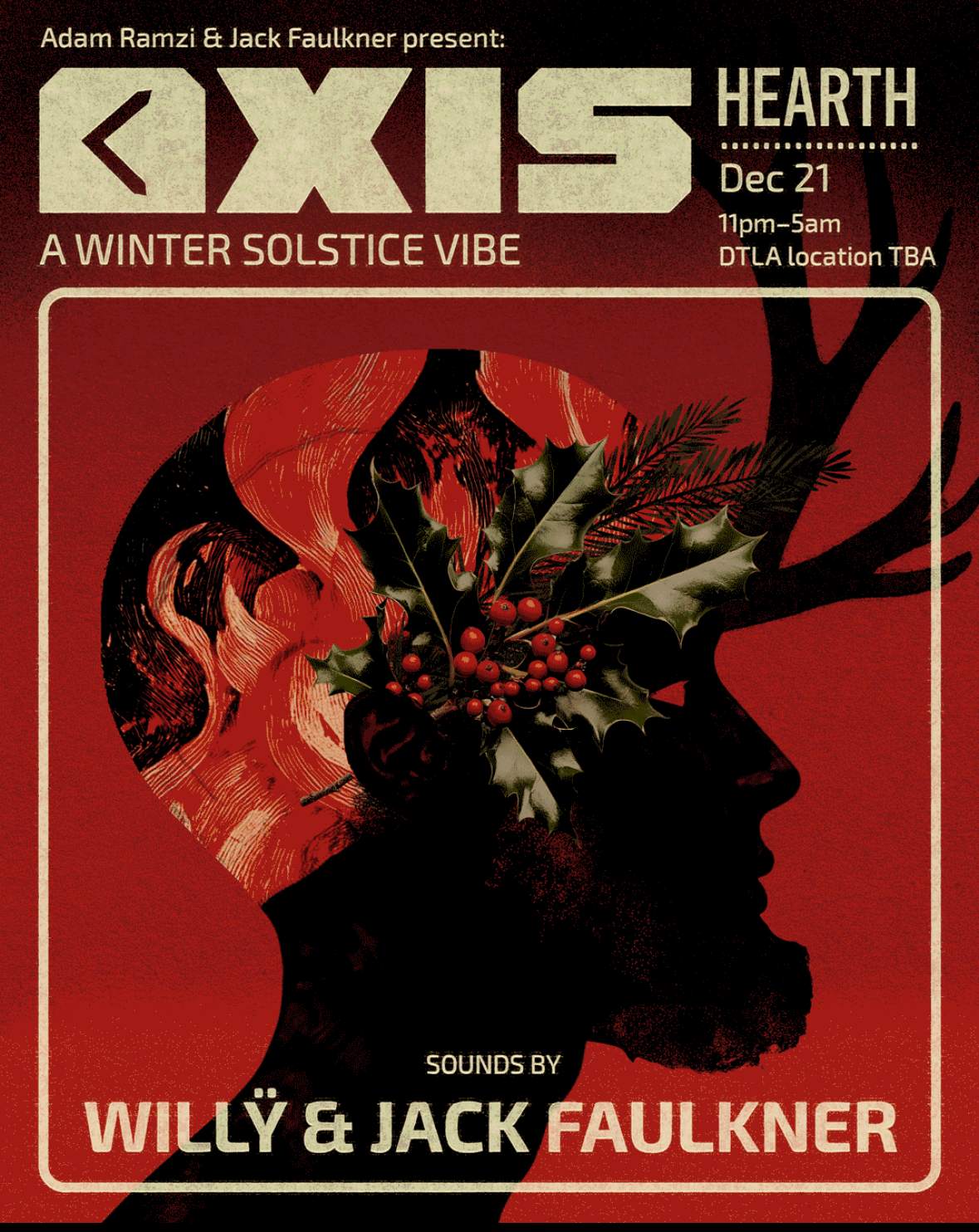 AXIS: Hearth- Winter Solstice Party with willÿ & Jack Faulkner at TBA ...