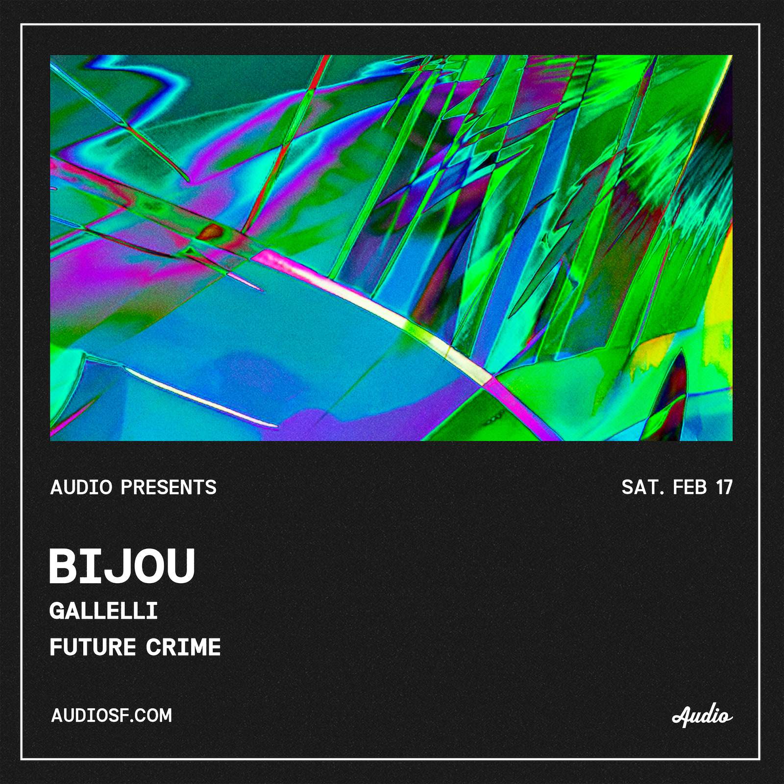 Bijou at Audio SF, San Francisco/Oakland
