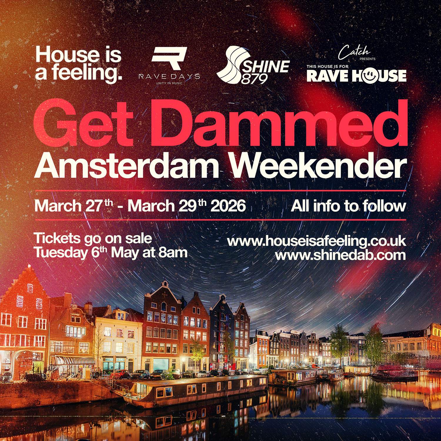 GET DAMMED (AMSTERDAM WEEKEND) (House is a feeling meets Shine879 ...